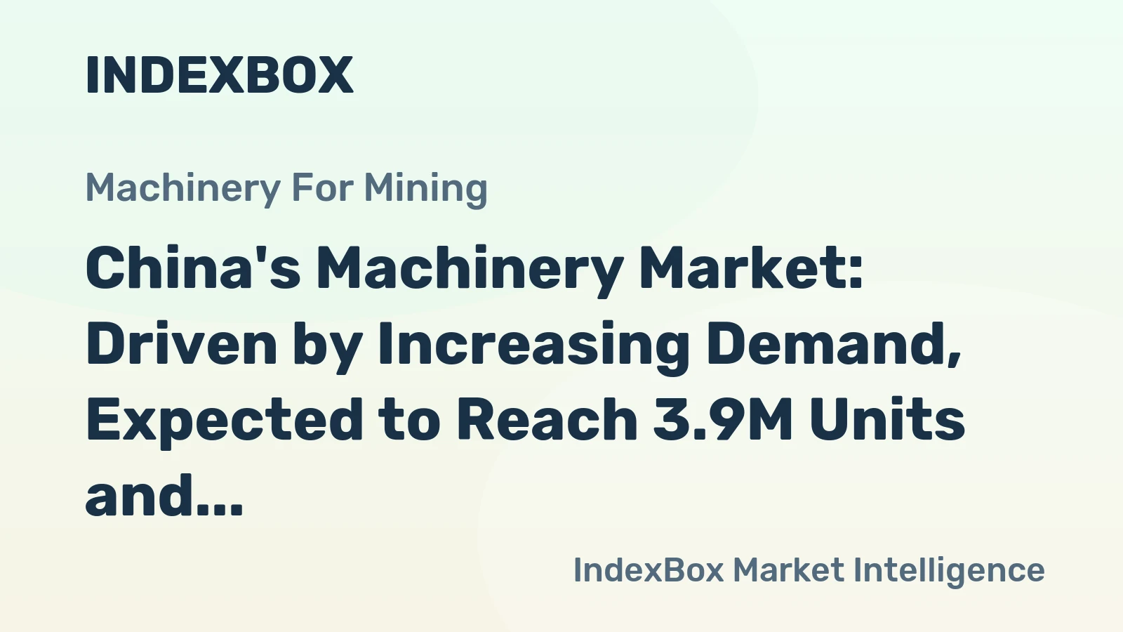 China's Machinery Market: Driven by Increasing Demand, Expected to Reach 3.9M Units and $13.8B by 2035