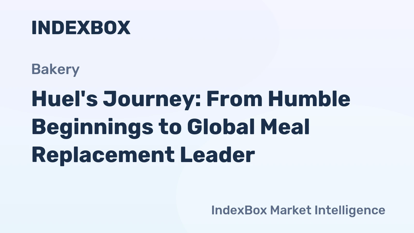Huel's Journey: From Humble Beginnings to Global Meal Replacement Leader
