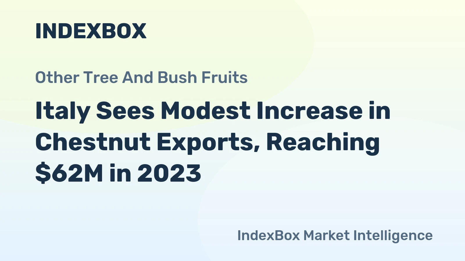 Italy Sees Modest Increase in Chestnut Exports, Reaching $62M in 2023