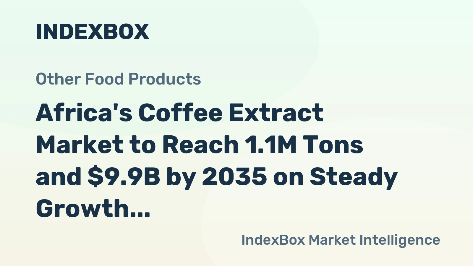Africa's Coffee Extract Market to Reach 1.1M Tons and $9.9B by 2035 on Steady Growth