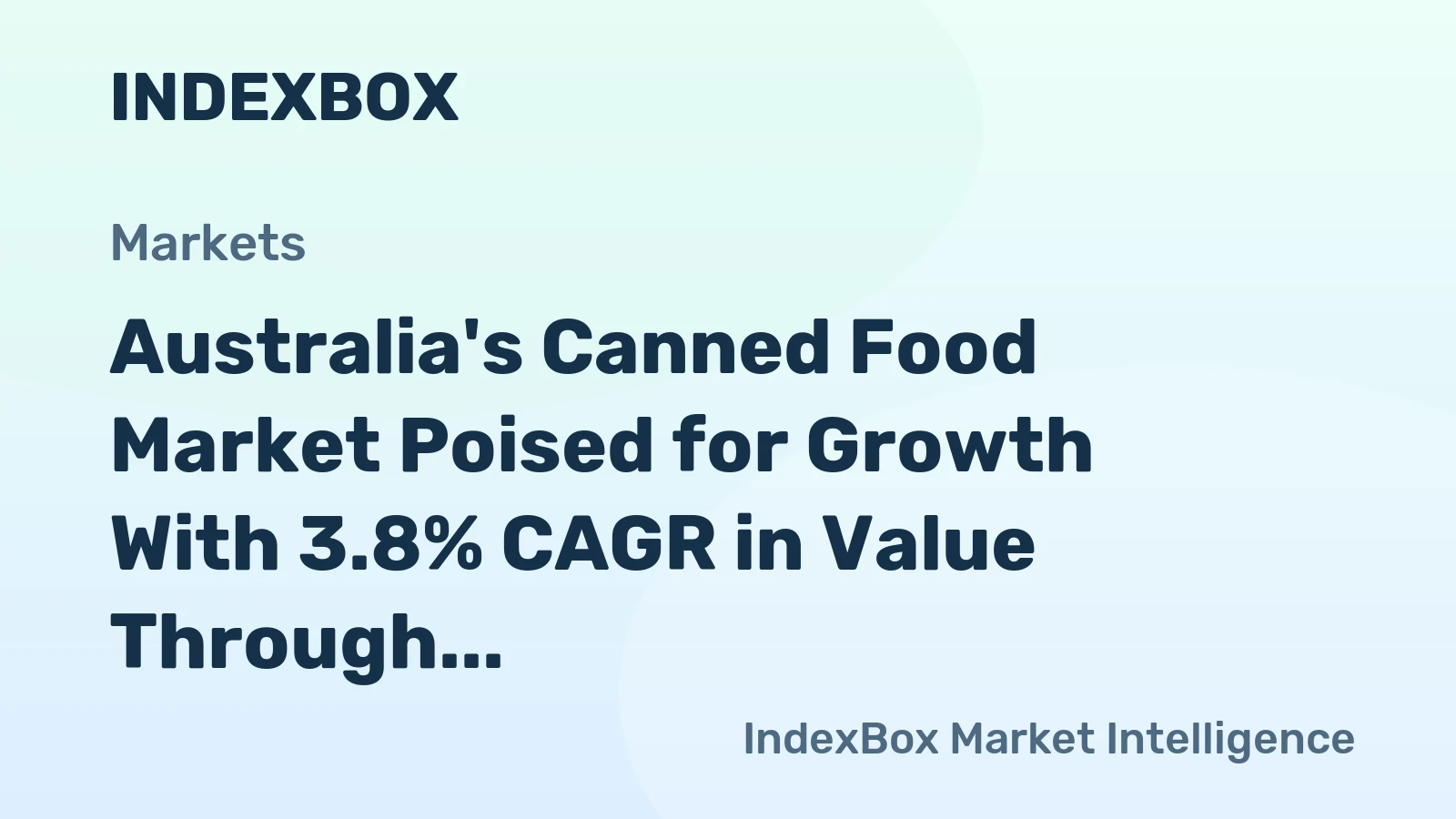 Australia's Canned Food Market Poised for Growth With 3.8% CAGR in Value Through 2035