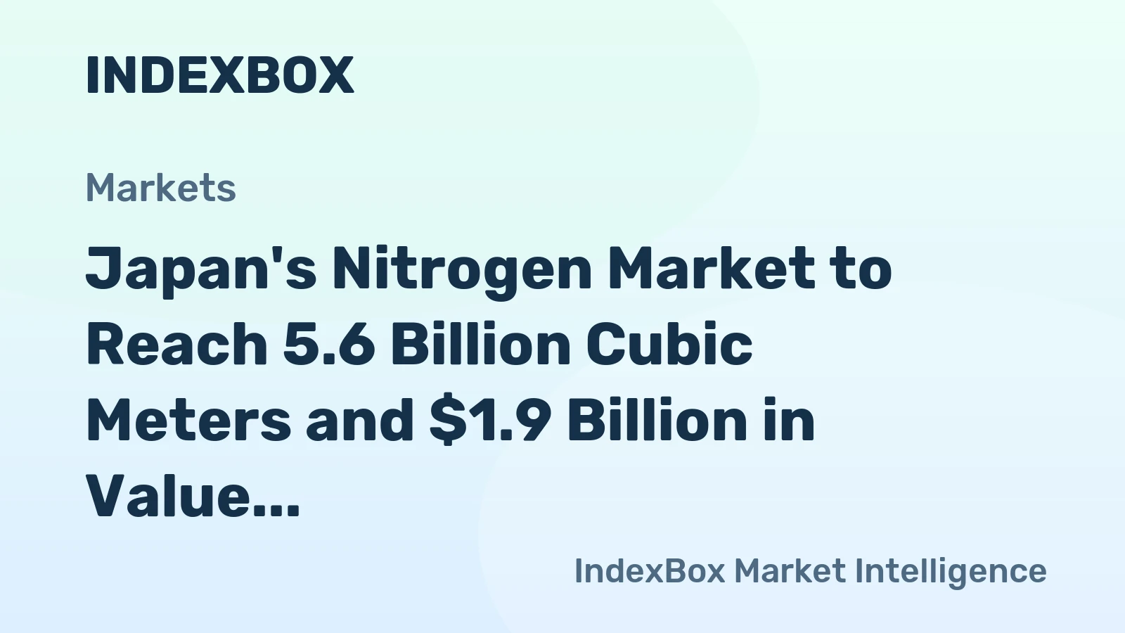 Japan's Nitrogen Market to Reach 5.6 Billion Cubic Meters and $1.9 Billion in Value