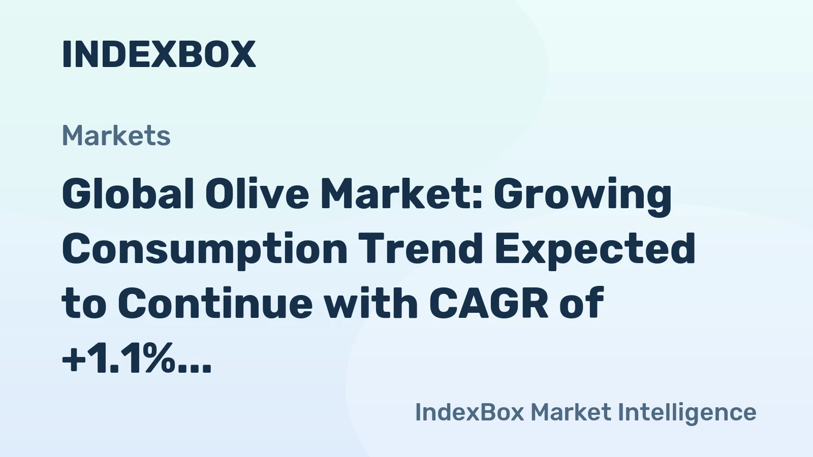 Global Olive Market: Growing Consumption Trend Expected to Continue with CAGR of +1.1%