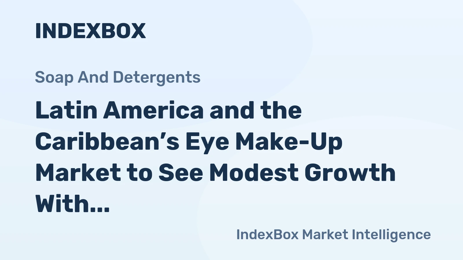 Latin America and the Caribbean’s Eye Make-Up Market to See Modest Growth With a 1.2% CAGR