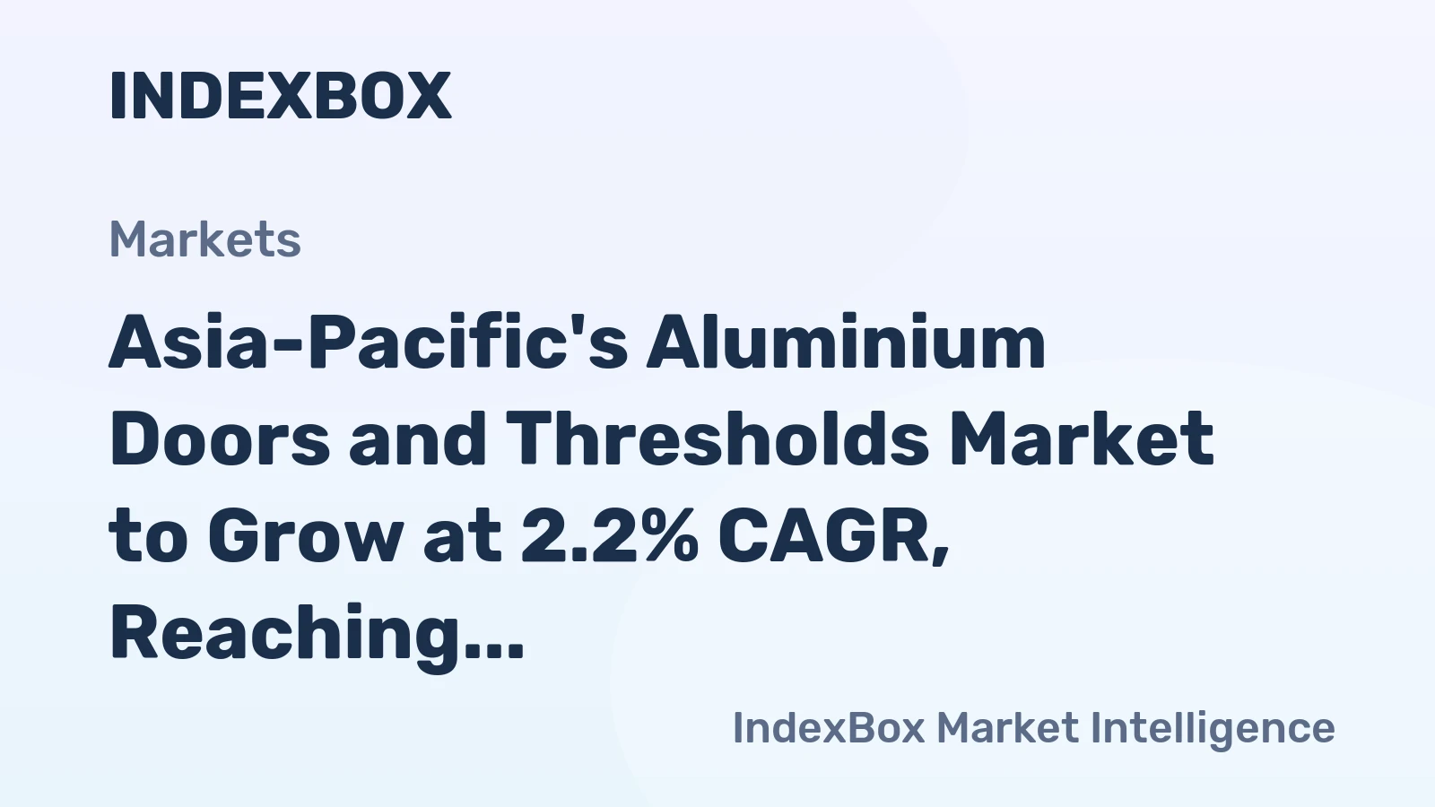Asia-Pacific's Aluminium Doors and Thresholds Market to Grow at 2.2% CAGR, Reaching 442M Units by 2035