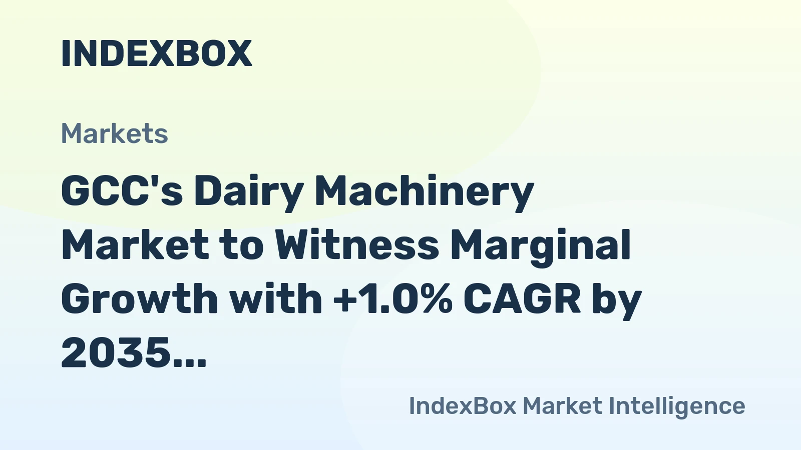 GCC's Dairy Machinery Market to Witness Marginal Growth with +1.0% CAGR by 2035