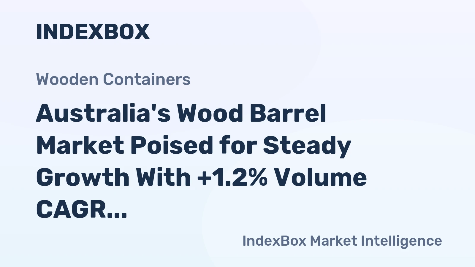 Australia's Wood Barrel Market Poised for Steady Growth With +1.2% Volume CAGR Through 2035
