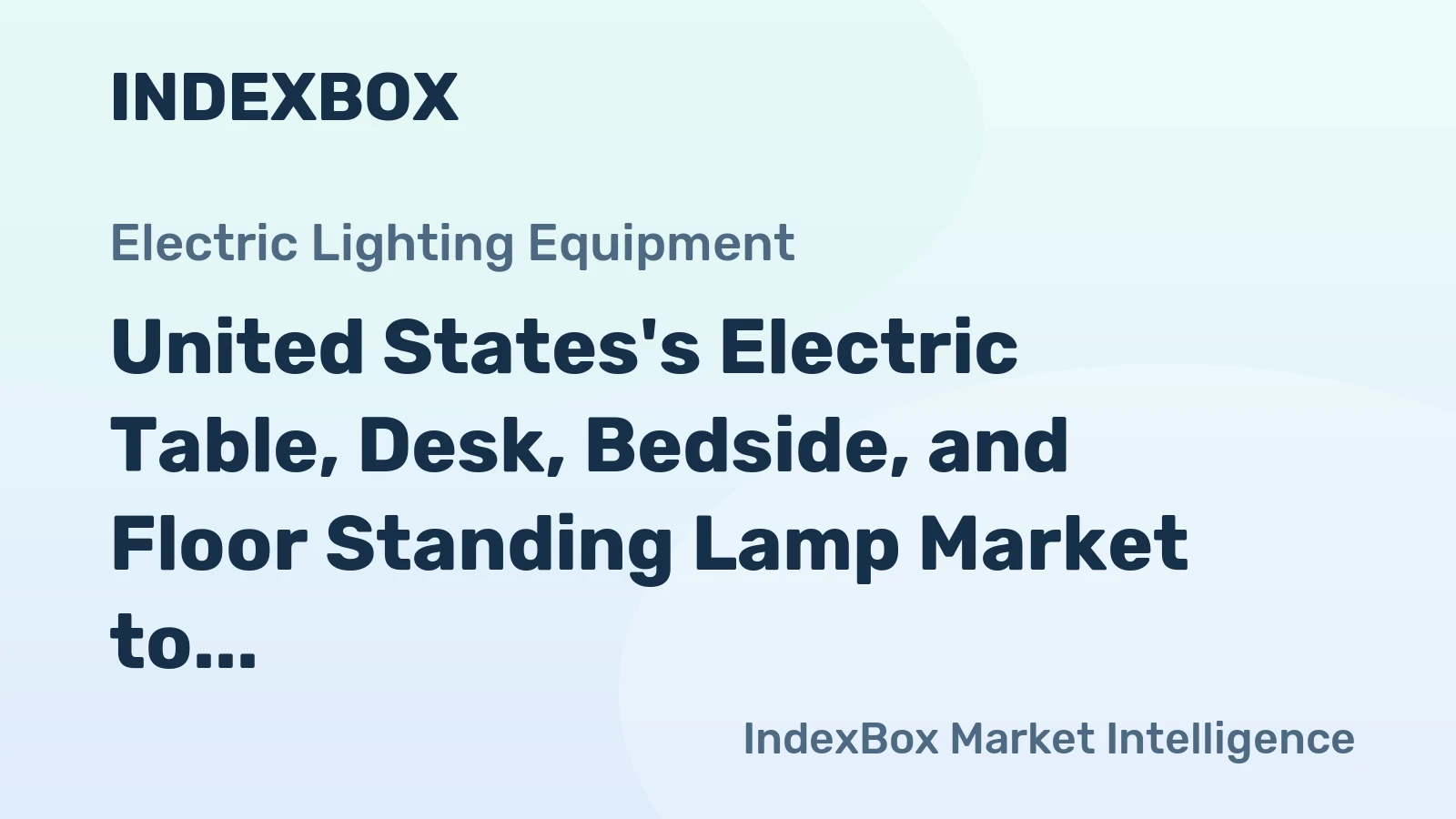 United States's Electric Table, Desk, Bedside, and Floor Standing Lamp Market to Grow at a CAGR of +1.1% by 2035, Reaching $1.5B