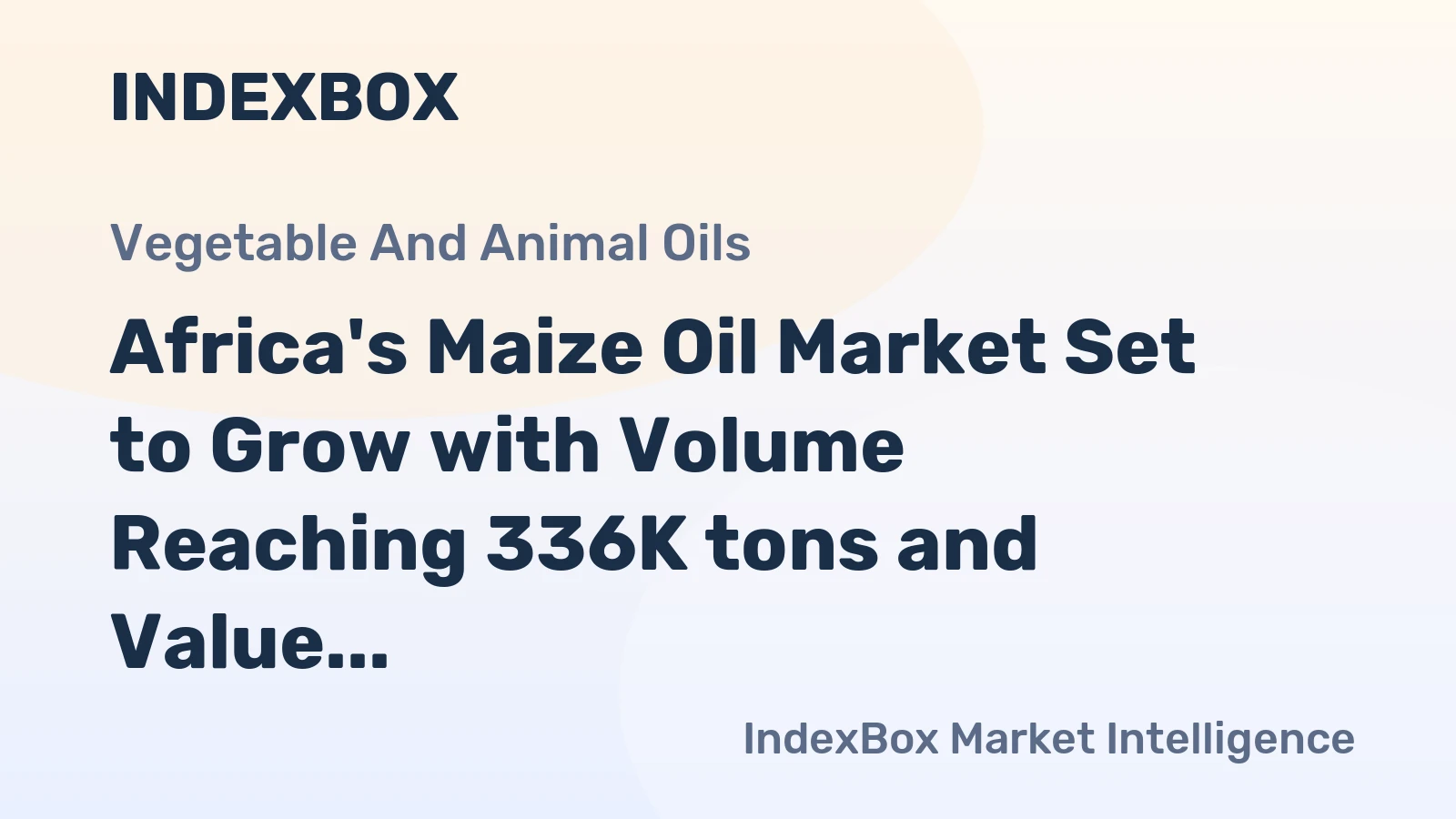 Africa's Maize Oil Market Set to Grow with Volume Reaching 336K tons and Value Reaching $699M by 2035