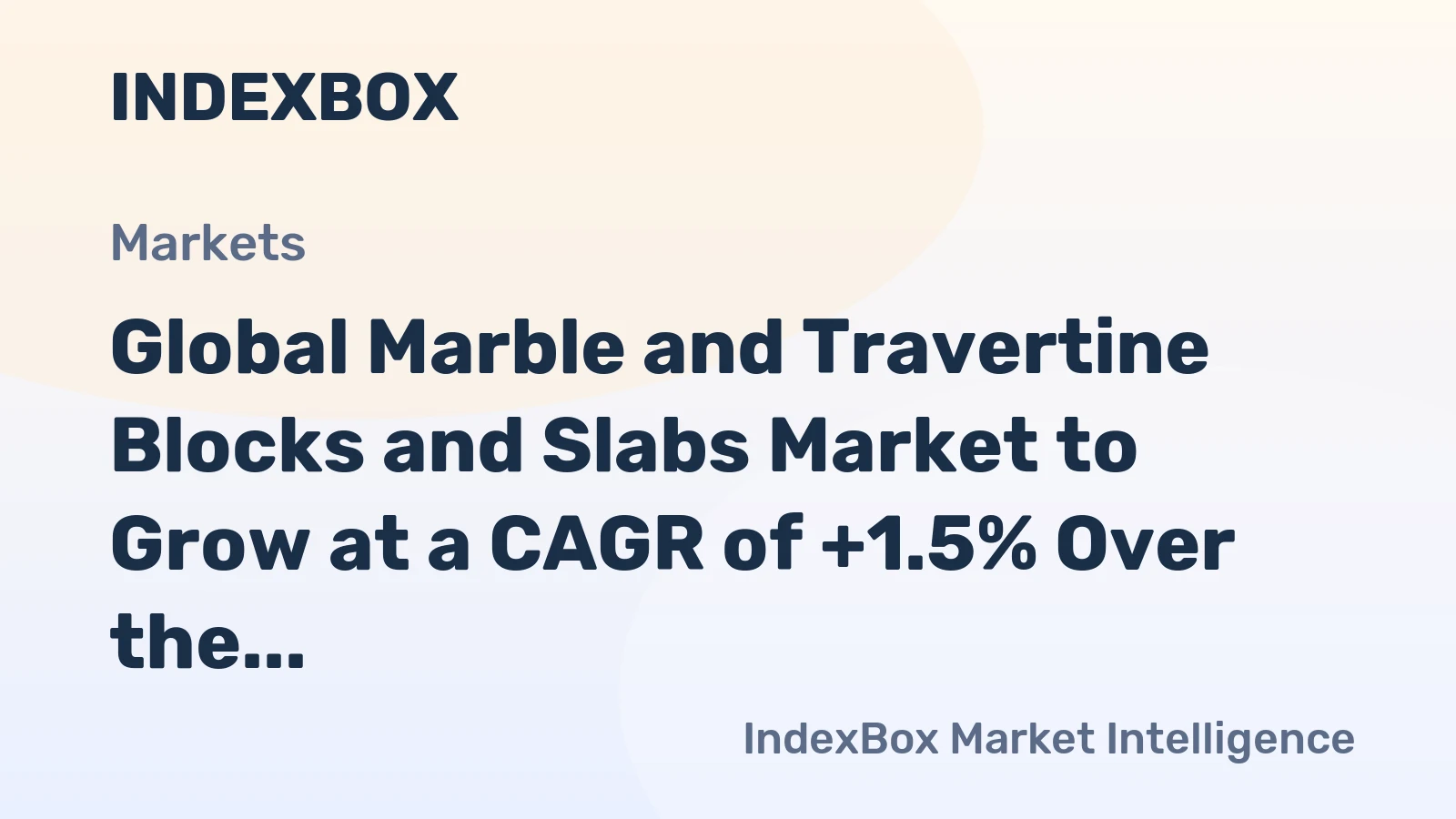 Global Marble and Travertine Blocks and Slabs Market to Grow at a CAGR of +1.5% Over the Next Decade
