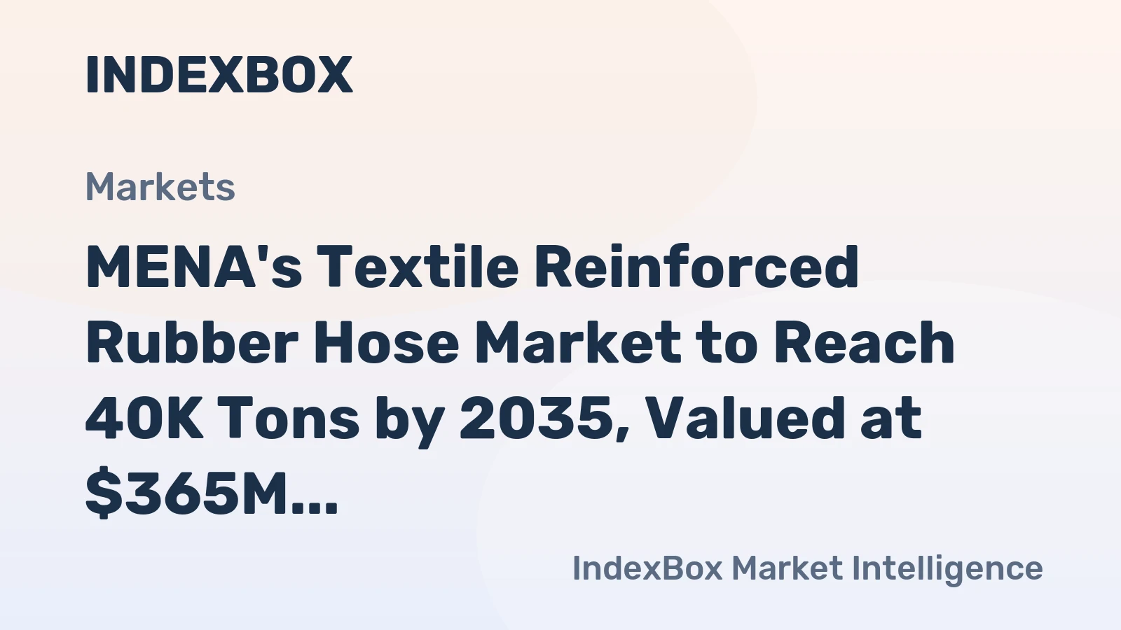 MENA's Textile Reinforced Rubber Hose Market to Reach 40K Tons by 2035, Valued at $365M