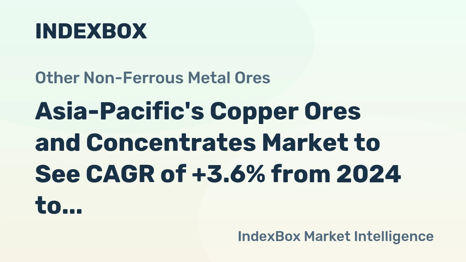 Asia-Pacific's Copper Ores and Concentrates Market to See CAGR of +3.6% from 2024 to 2035