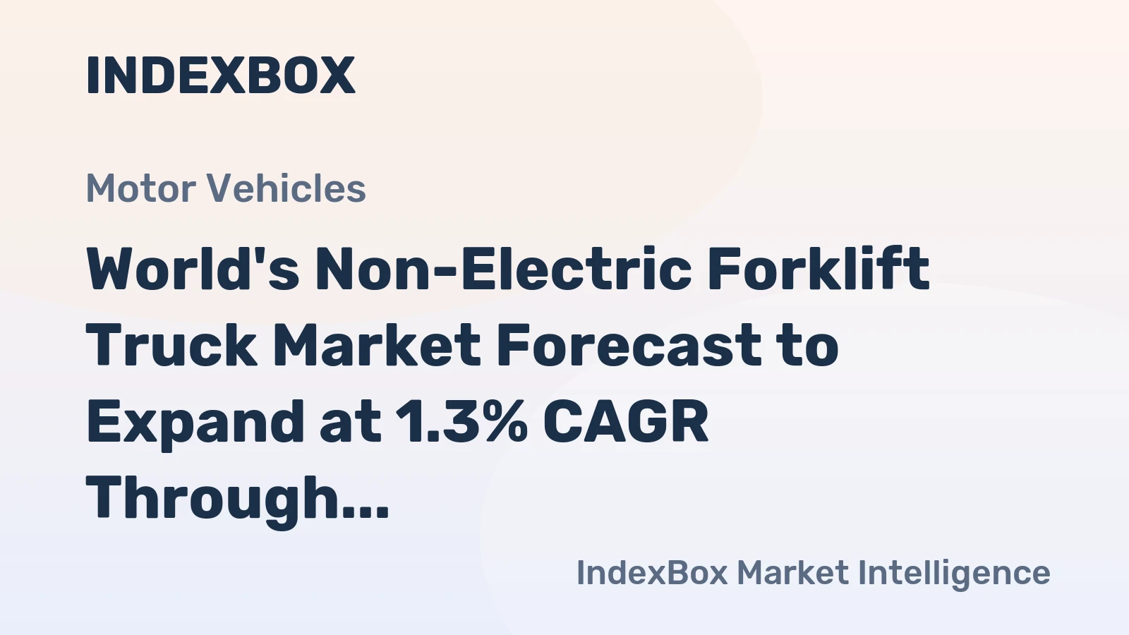World's Non-Electric Forklift Truck Market Forecast to Expand at 1.3% CAGR Through 2035