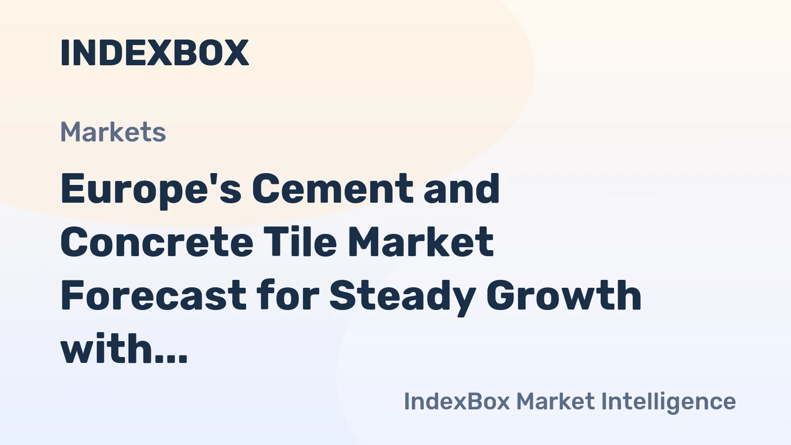 Europe's Cement and Concrete Tile Market Forecast for Steady Growth with a +0.5% Volume CAGR Through 2035
