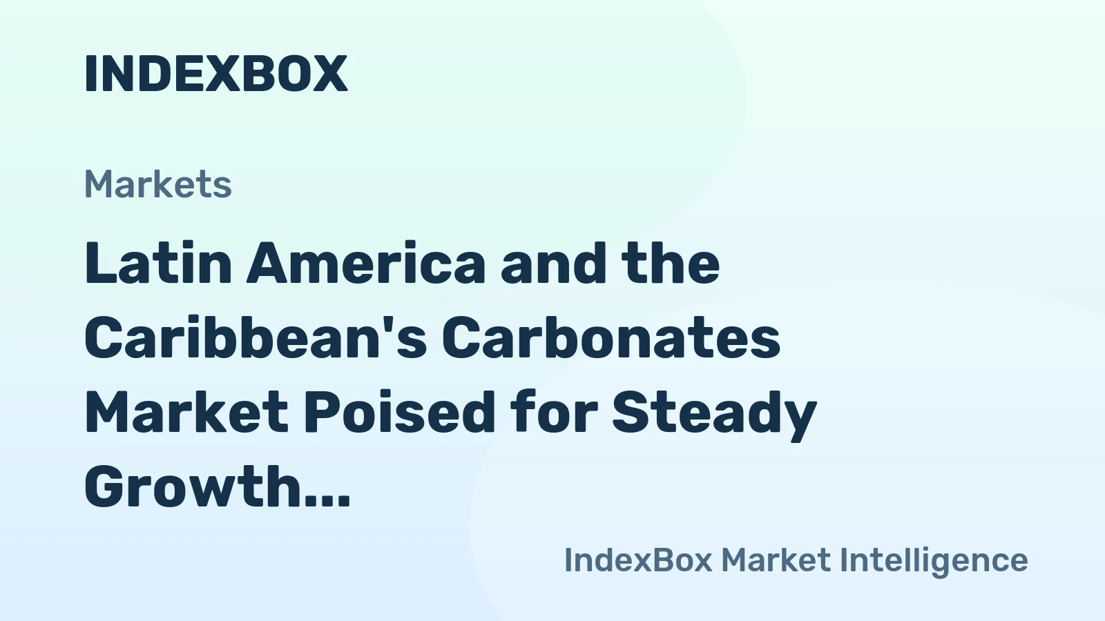 Latin America and the Caribbean's Carbonates Market Poised for Steady Growth With 1.0% CAGR Through 2035