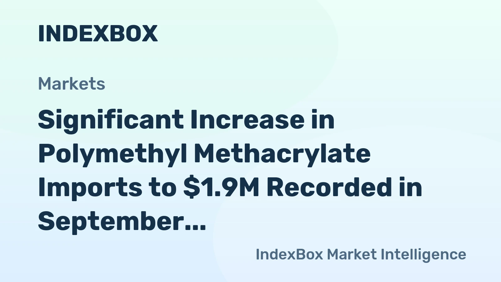 Significant Increase in Polymethyl Methacrylate Imports to $1.9M Recorded in September 2023 in Thailand