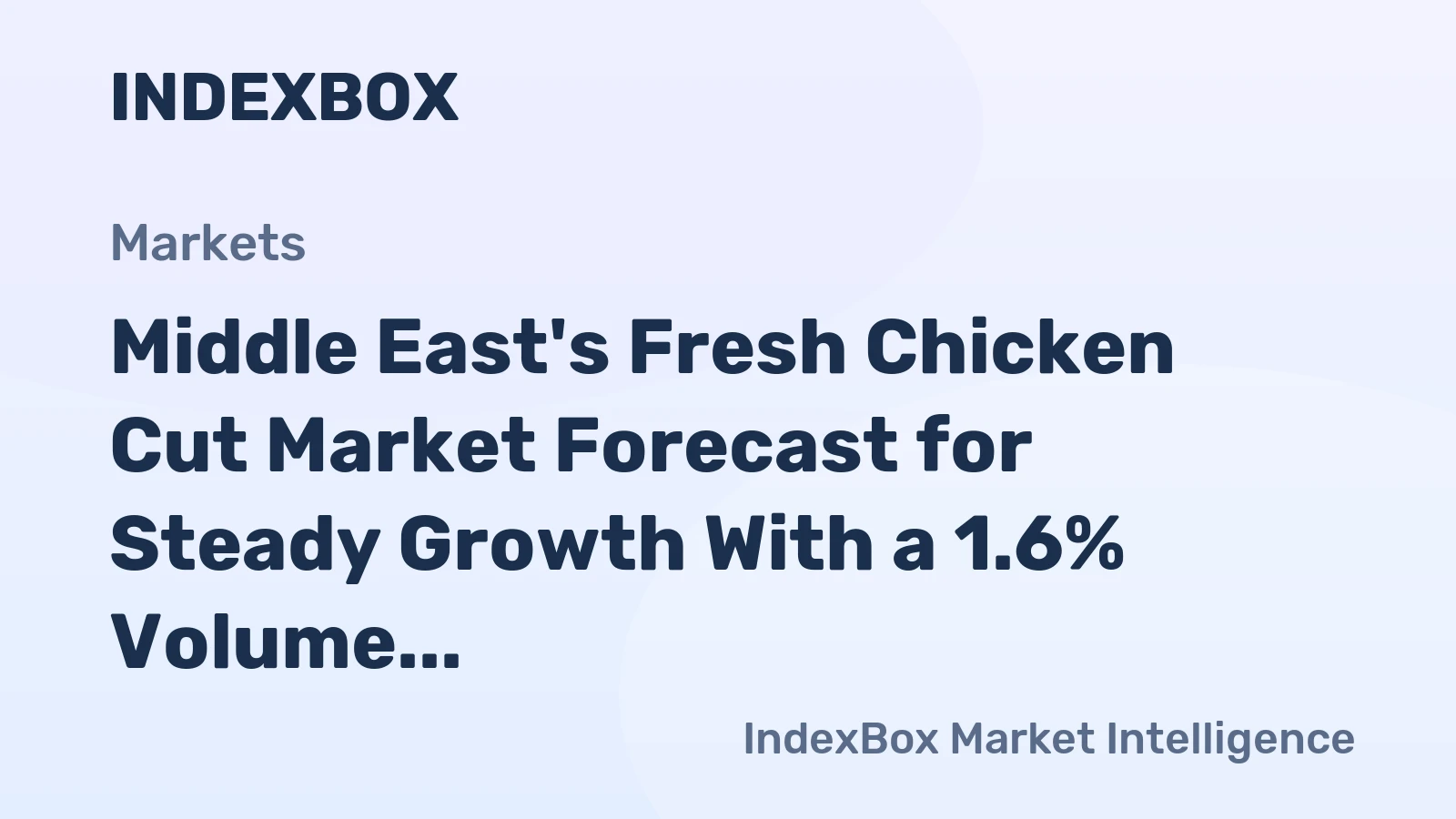 Middle East's Fresh Chicken Cut Market Forecast for Steady Growth With a 1.6% Volume CAGR Through 2035