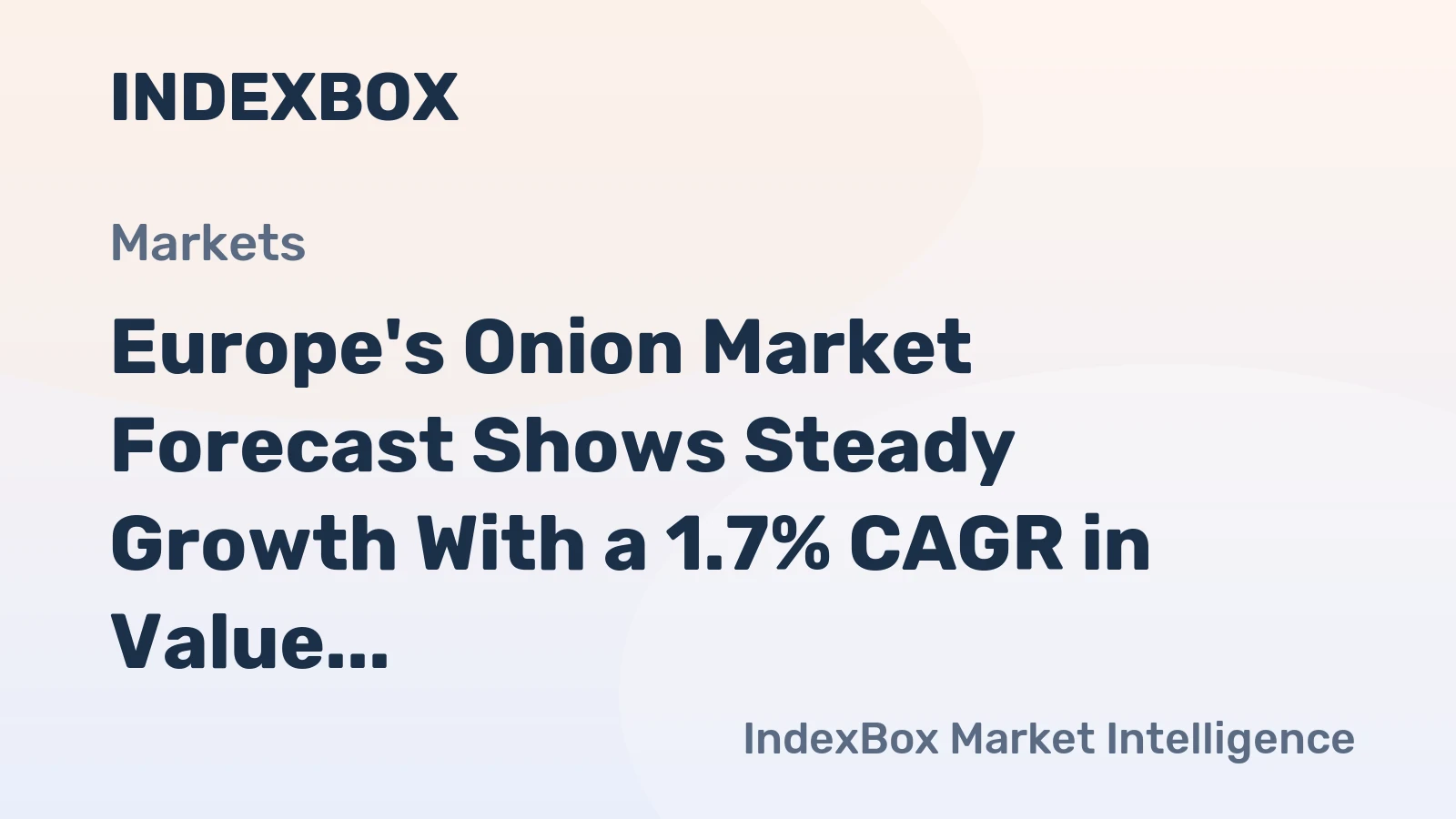 Europe's Onion Market Forecast Shows Steady Growth With a 1.7% CAGR in Value