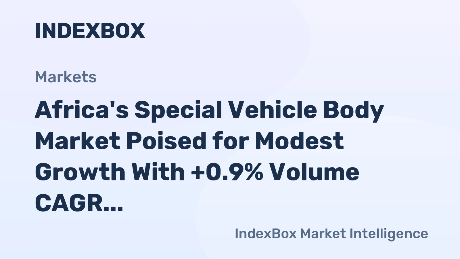 Africa's Special Vehicle Body Market Poised for Modest Growth With +0.9% Volume CAGR Through 2035