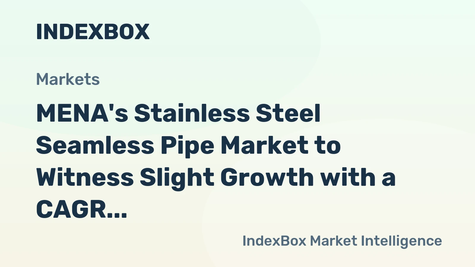 MENA's Stainless Steel Seamless Pipe Market to Witness Slight Growth with a CAGR of +1.2% through 2035