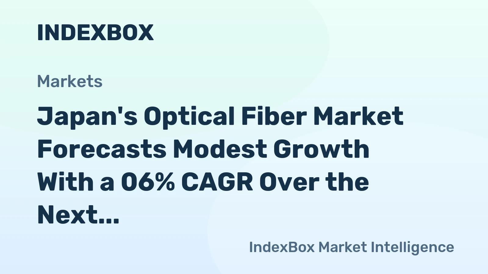 Japan's Optical Fiber Market Forecasts Modest Growth With a 06% CAGR Over the Next Decade