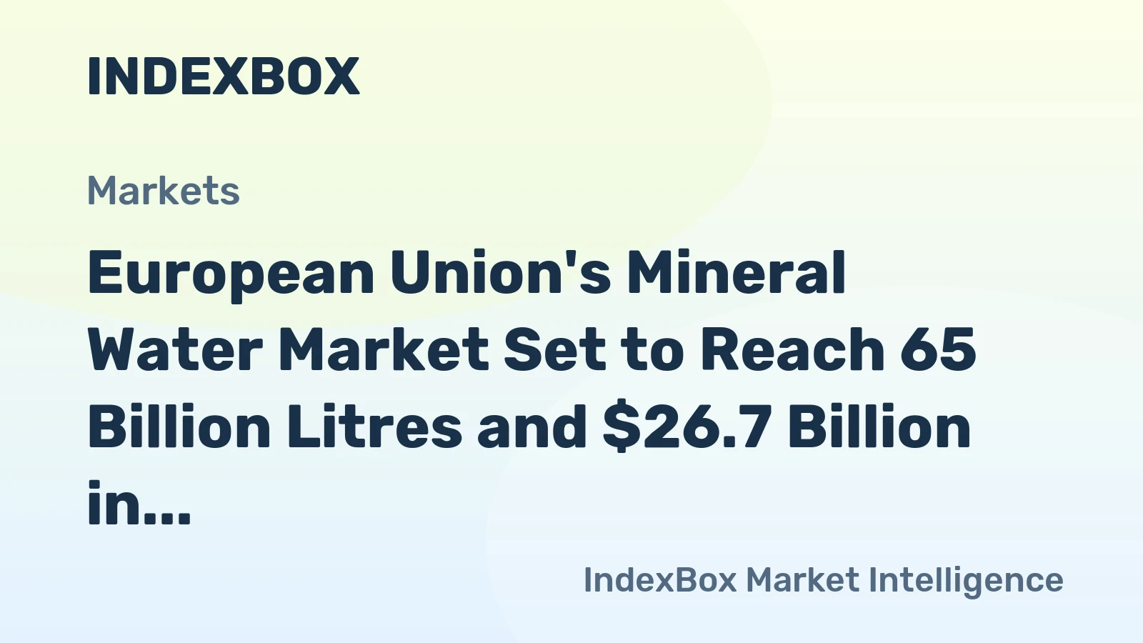 European Union's Mineral Water Market Set to Reach 65 Billion Litres and $26.7 Billion in Value by 2035