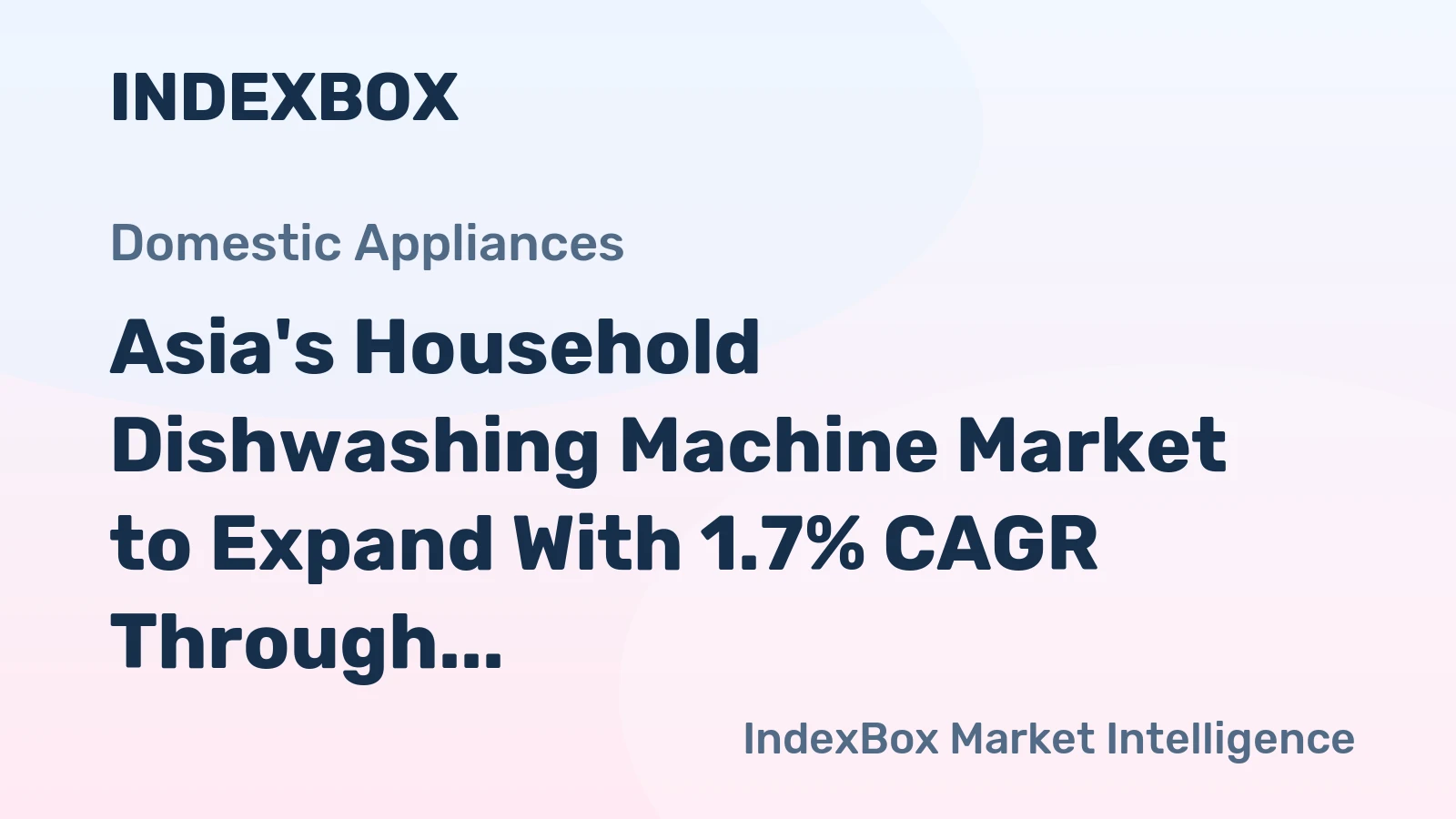 Asia's Household Dishwashing Machine Market to Expand With 1.7% CAGR Through 2035