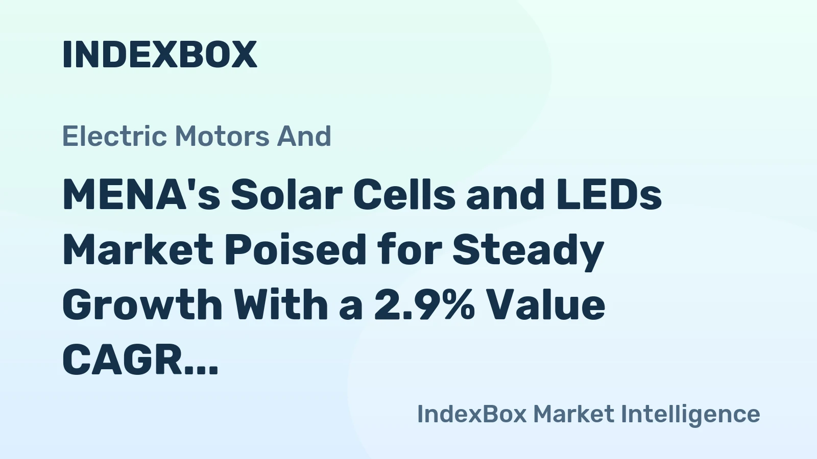MENA's Solar Cells and LEDs Market Poised for Steady Growth With a 2.9% Value CAGR