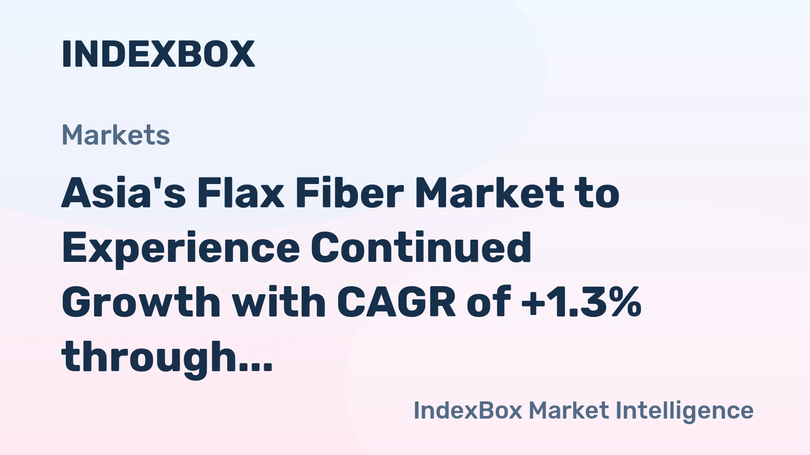 Asia's Flax Fiber Market to Experience Continued Growth with CAGR of +1.3% through 2035