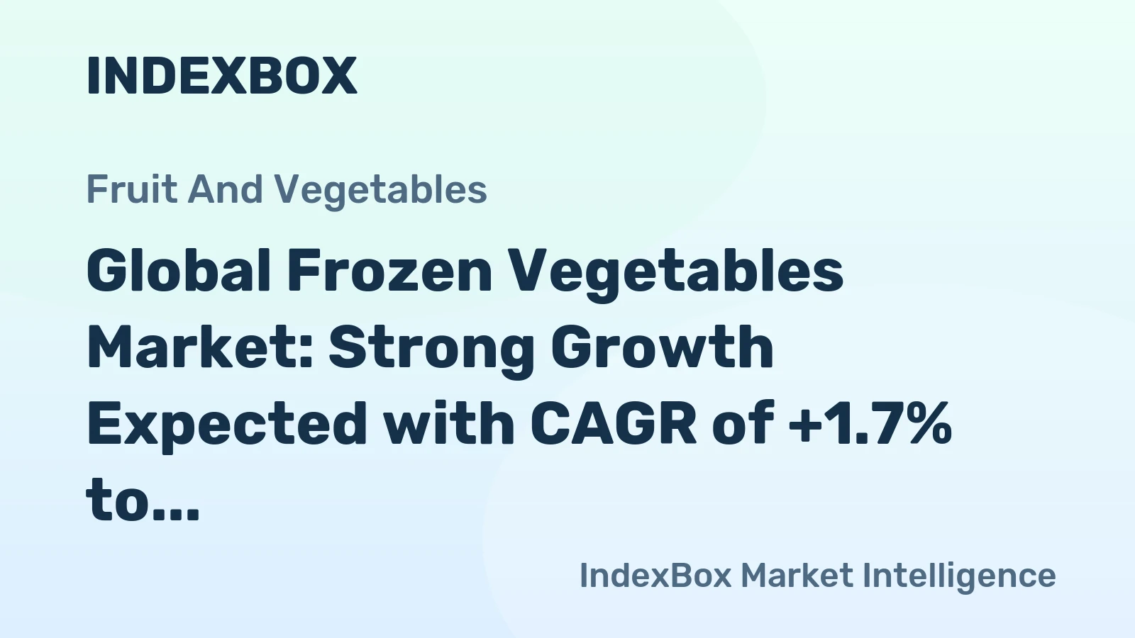 Global Frozen Vegetables Market: Strong Growth Expected with CAGR of +1.7% to Reach $58.8B by 2035