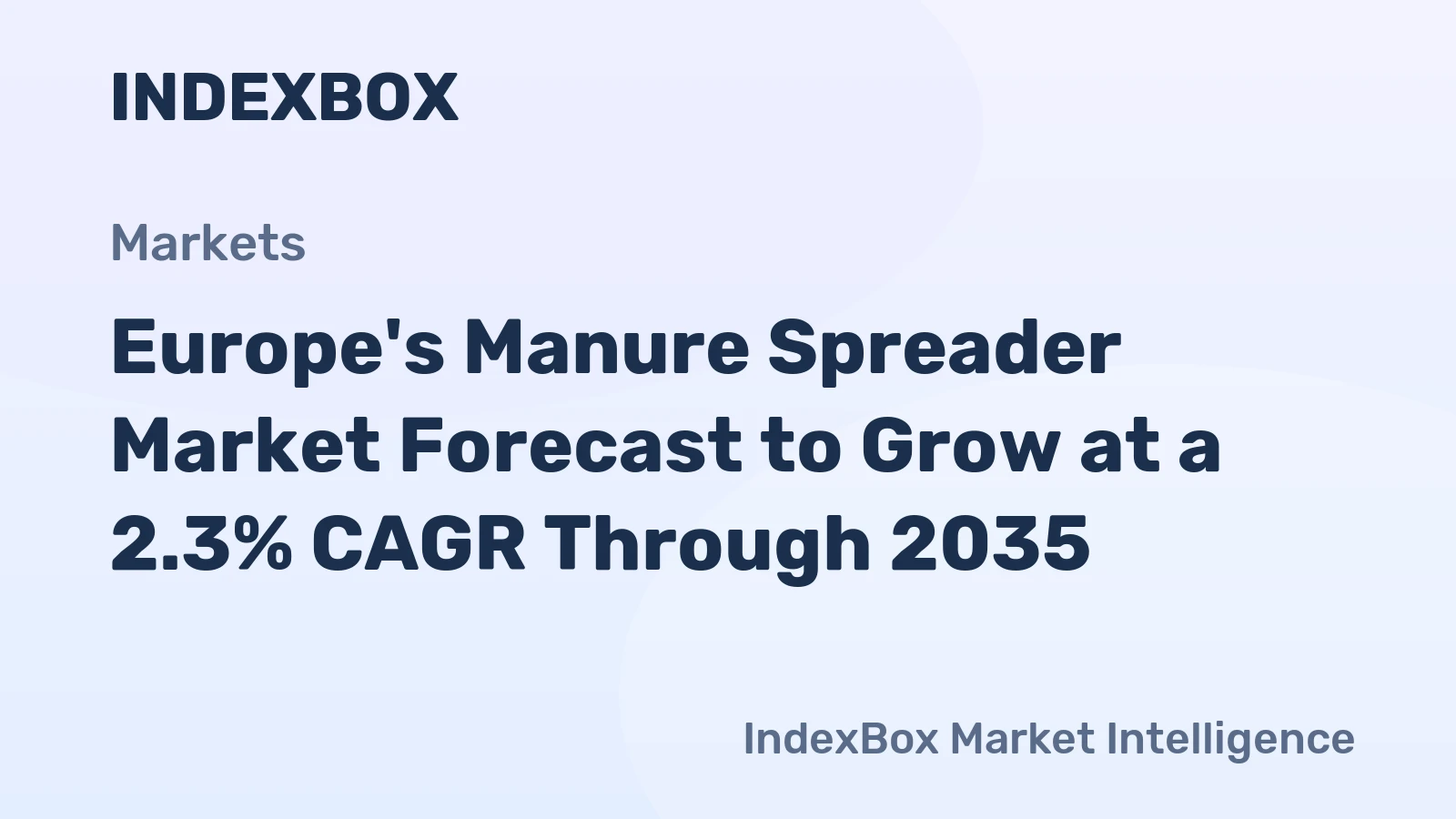 Europe's Manure Spreader Market Forecast to Grow at a 2.3% CAGR Through 2035