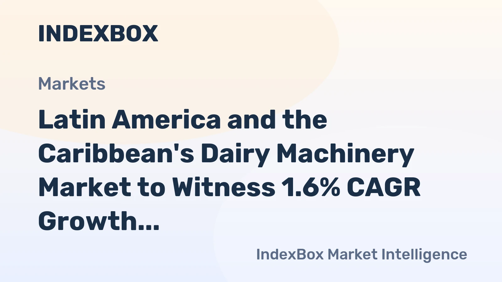 Latin America and the Caribbean's Dairy Machinery Market to Witness 1.6% CAGR Growth by 2035
