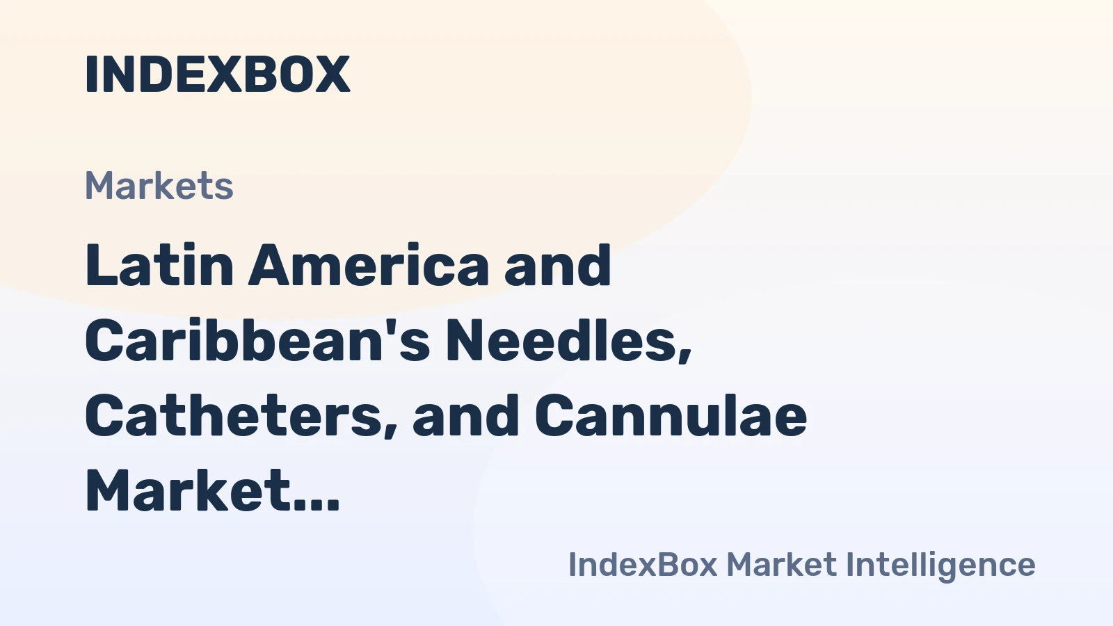 Latin America and Caribbean's Needles, Catheters, and Cannulae Market Expected to Grow with +2.7% CAGR Over Next Decade
