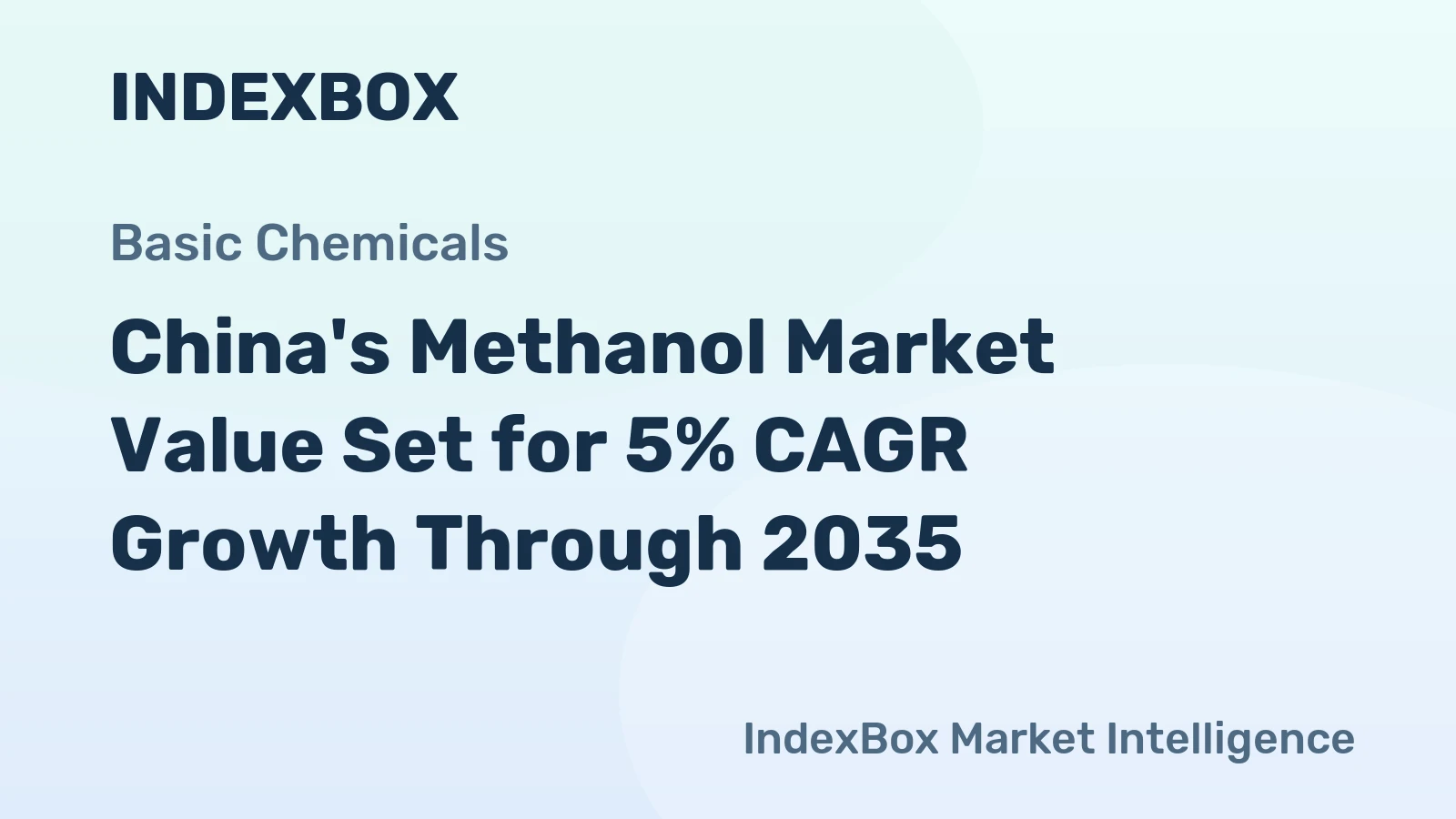 China's Methanol Market Value Set for 5% CAGR Growth Through 2035