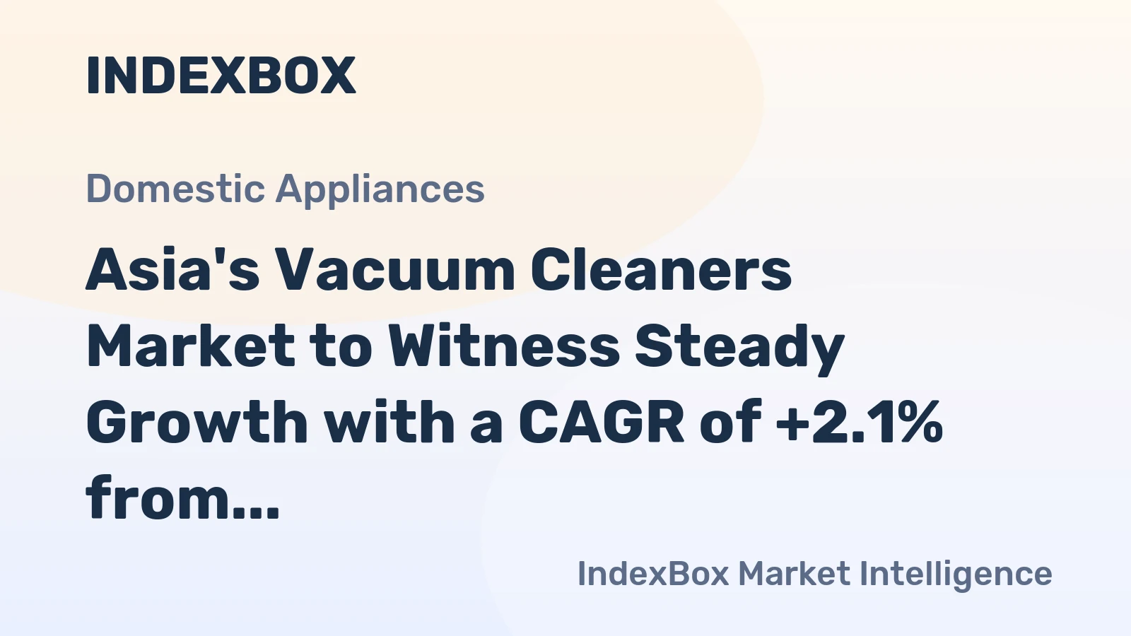 Asia's Vacuum Cleaners Market to Witness Steady Growth with a CAGR of +2.1% from 2024 to 2035, Reaching 211M Units