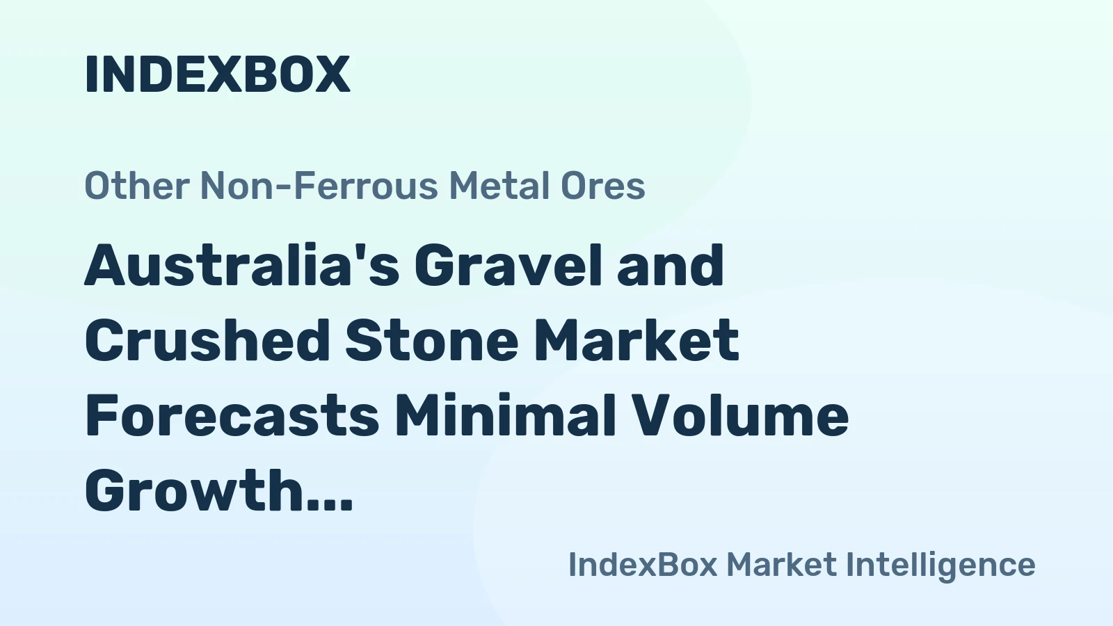 Australia's Gravel and Crushed Stone Market Forecasts Minimal Volume Growth With a 0.1% CAGR Through 2035
