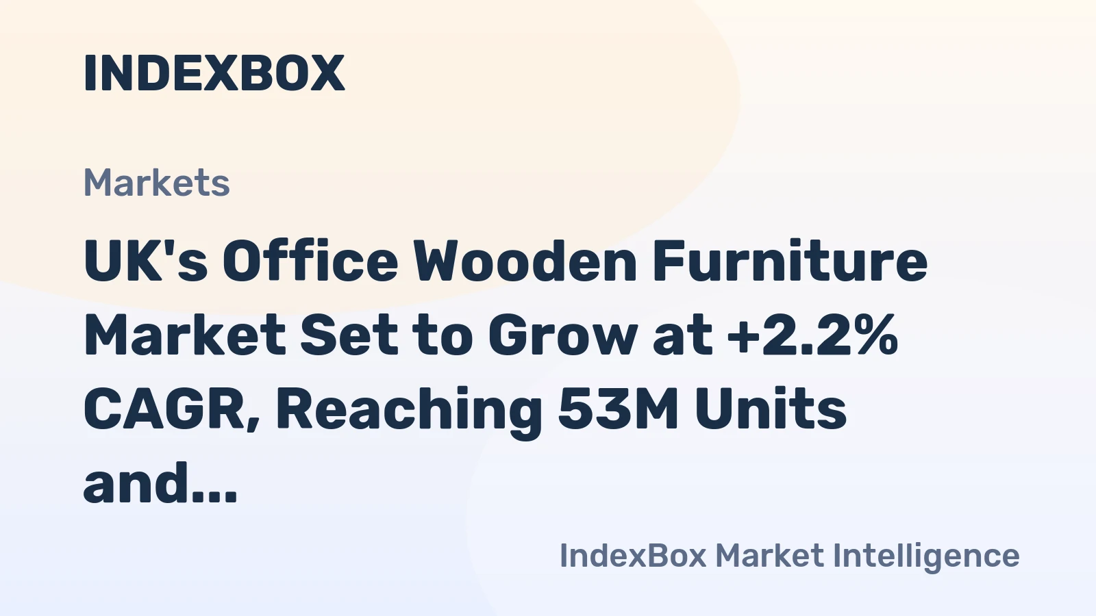 UK's Office Wooden Furniture Market Set to Grow at +2.2% CAGR, Reaching 53M Units and $4.7B by 2035