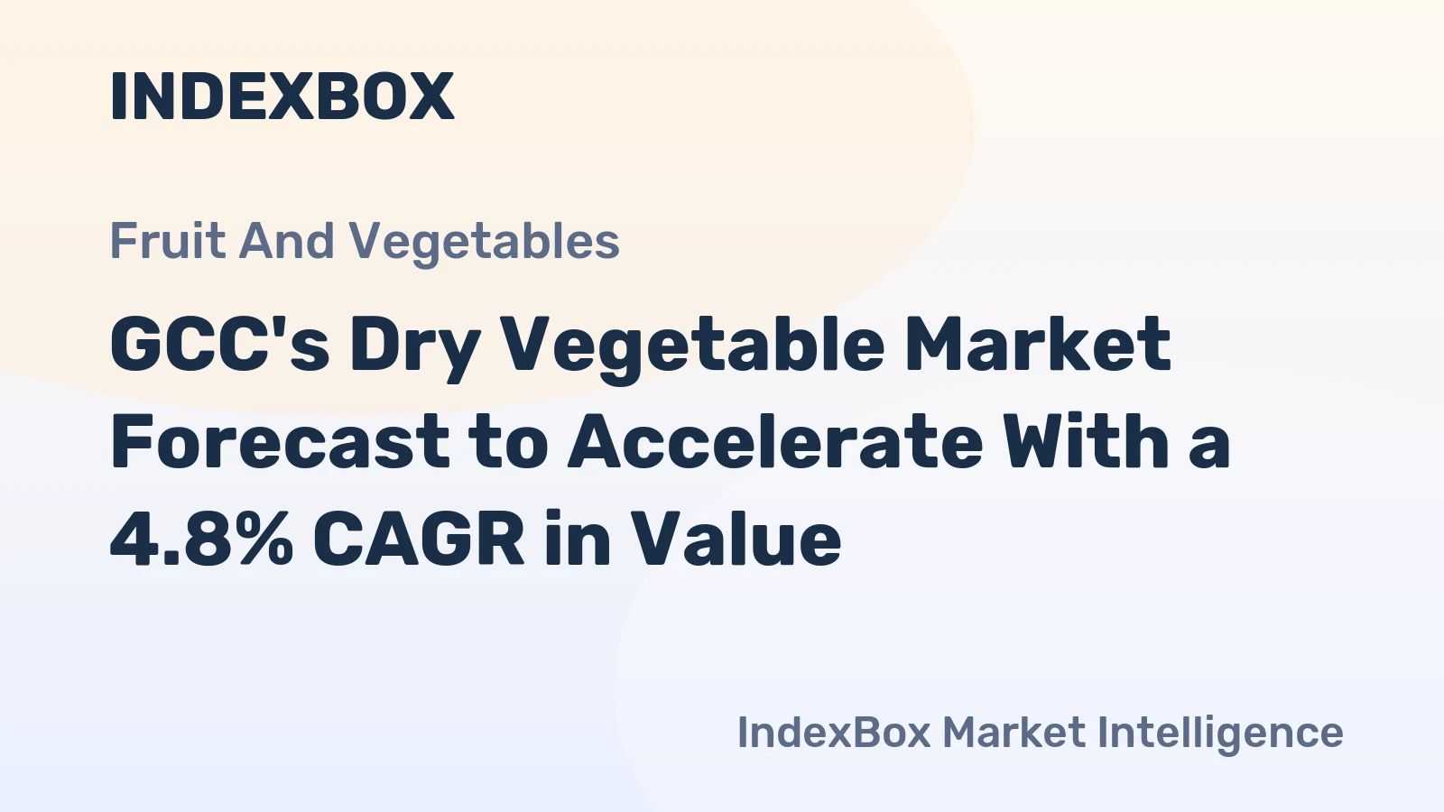 GCC's Dry Vegetable Market Forecast to Accelerate With a 4.8% CAGR in Value