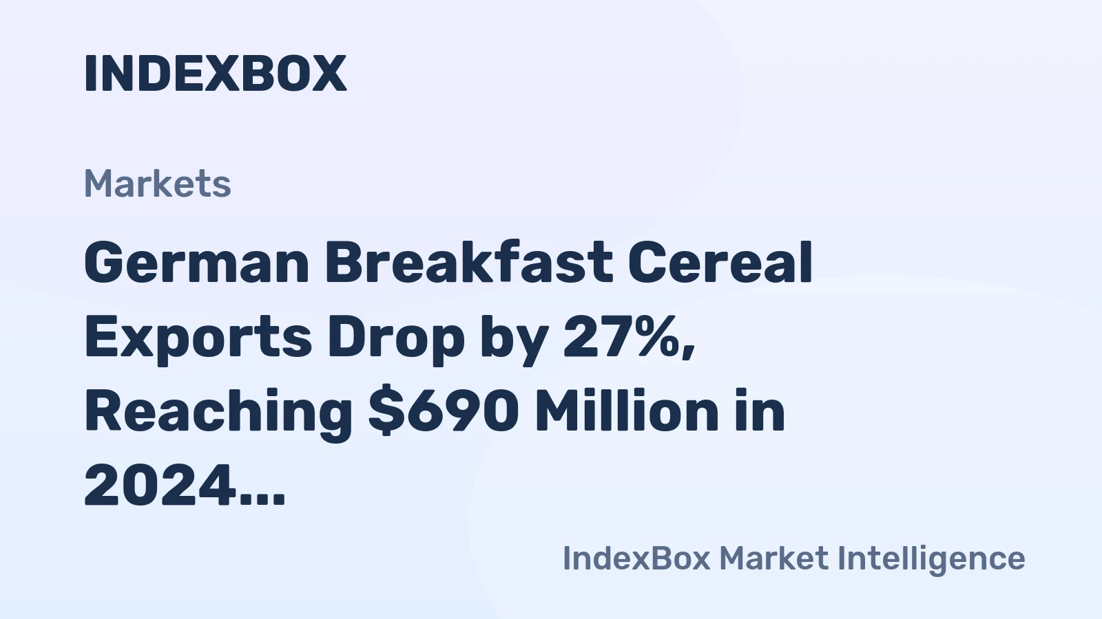German Breakfast Cereal Exports Drop by 27%, Reaching $690 Million in 2024