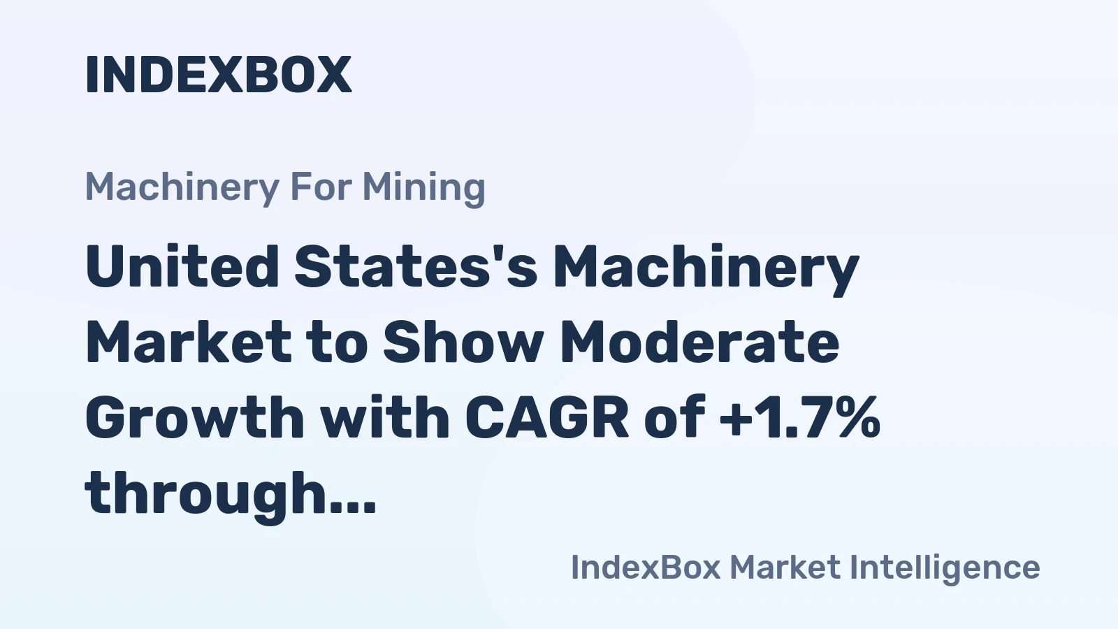 United States's Machinery Market to Show Moderate Growth with CAGR of +1.7% through 2035