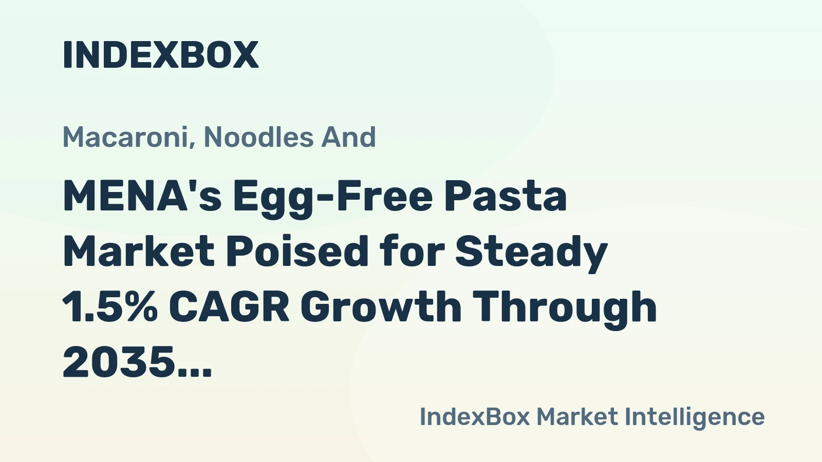 MENA's Egg-Free Pasta Market Poised for Steady 1.5% CAGR Growth Through 2035