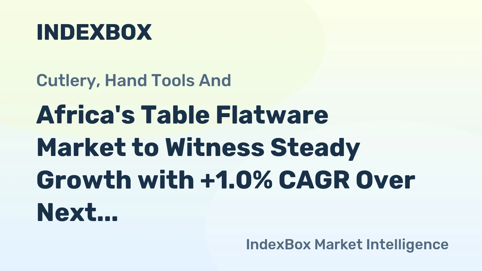 Africa's Table Flatware Market to Witness Steady Growth with +1.0% CAGR Over Next Decade