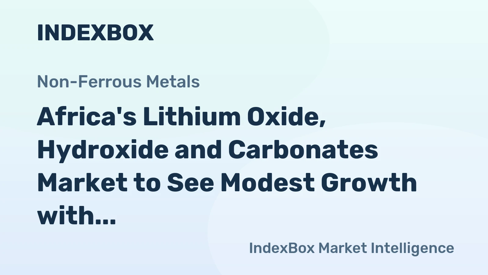 Africa's Lithium Oxide, Hydroxide and Carbonates Market to See Modest Growth with +0.3% CAGR from 2024-2035