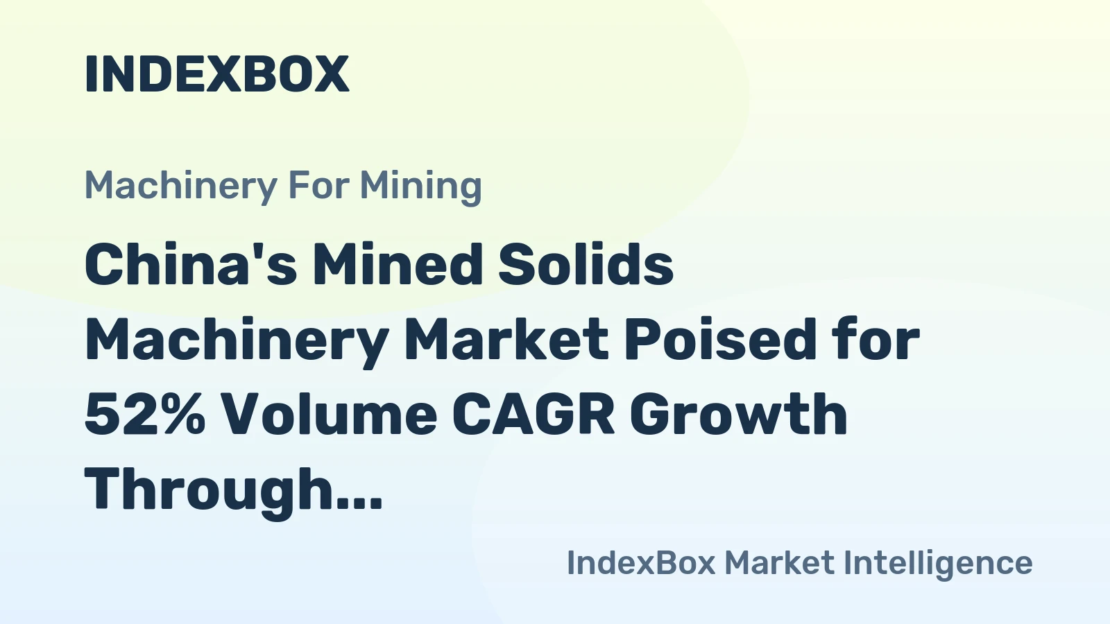 China's Mined Solids Machinery Market Poised for 52% Volume CAGR Growth Through 2035