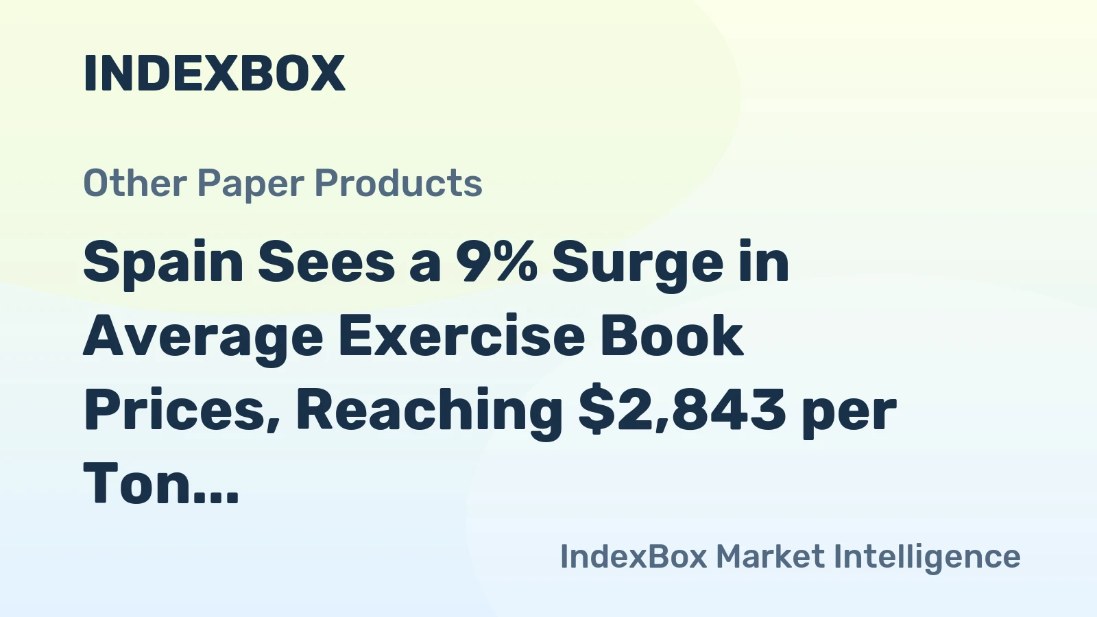 Spain Sees a 9% Surge in Average Exercise Book Prices, Reaching $2,843 per Ton