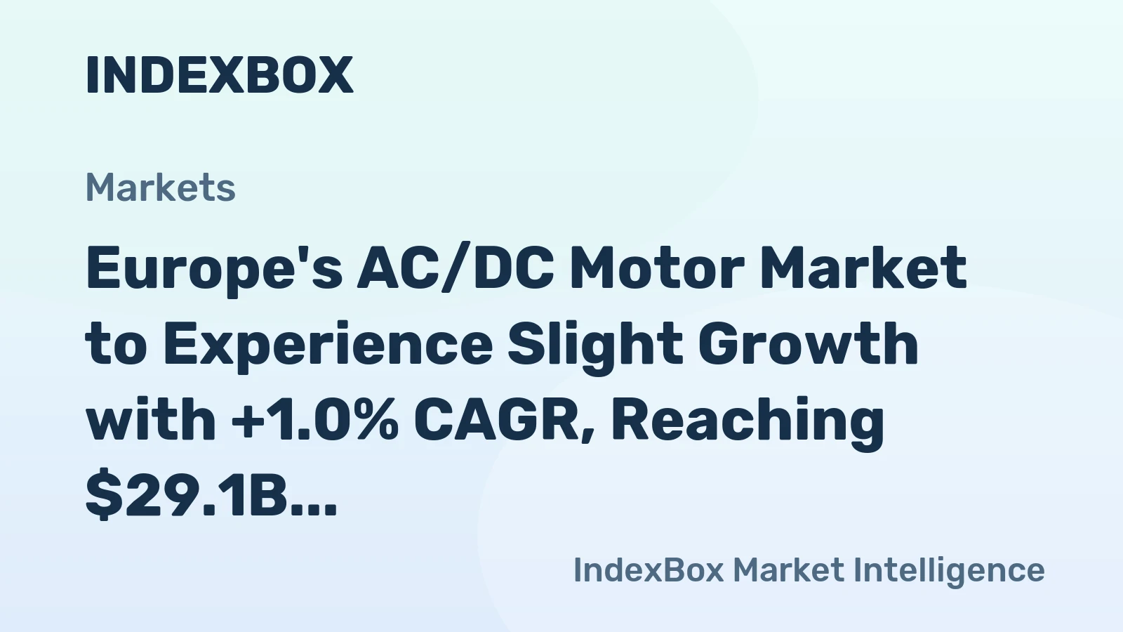 Europe's AC/DC Motor Market to Experience Slight Growth with +1.0% CAGR, Reaching $29.1B by 2035