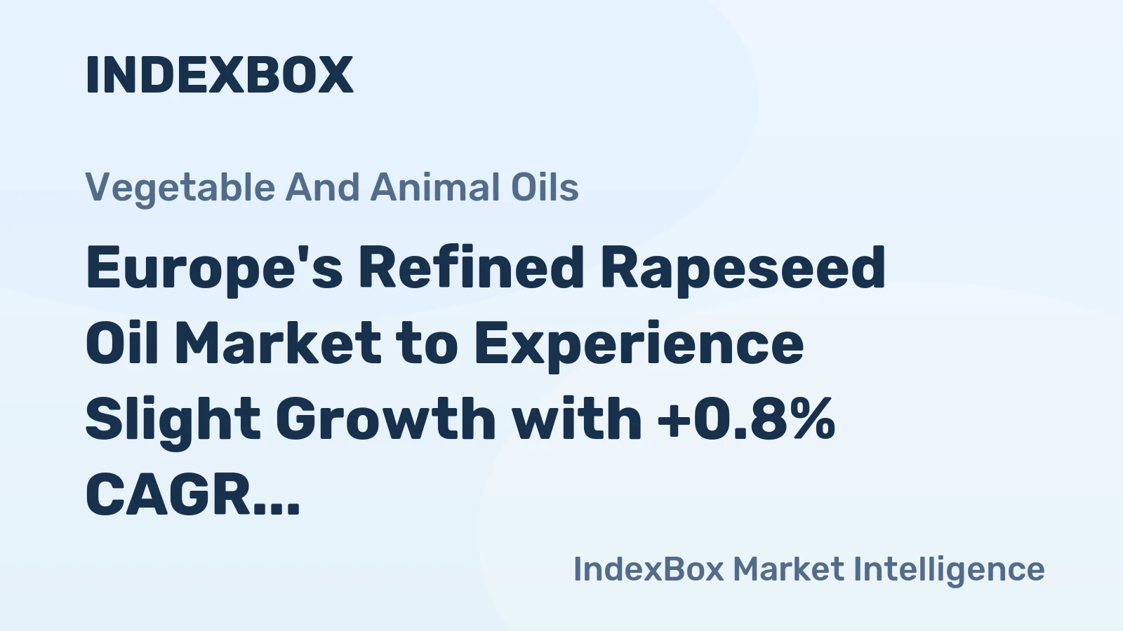 Europe's Refined Rapeseed Oil Market to Experience Slight Growth with +0.8% CAGR from 2024 to 2035