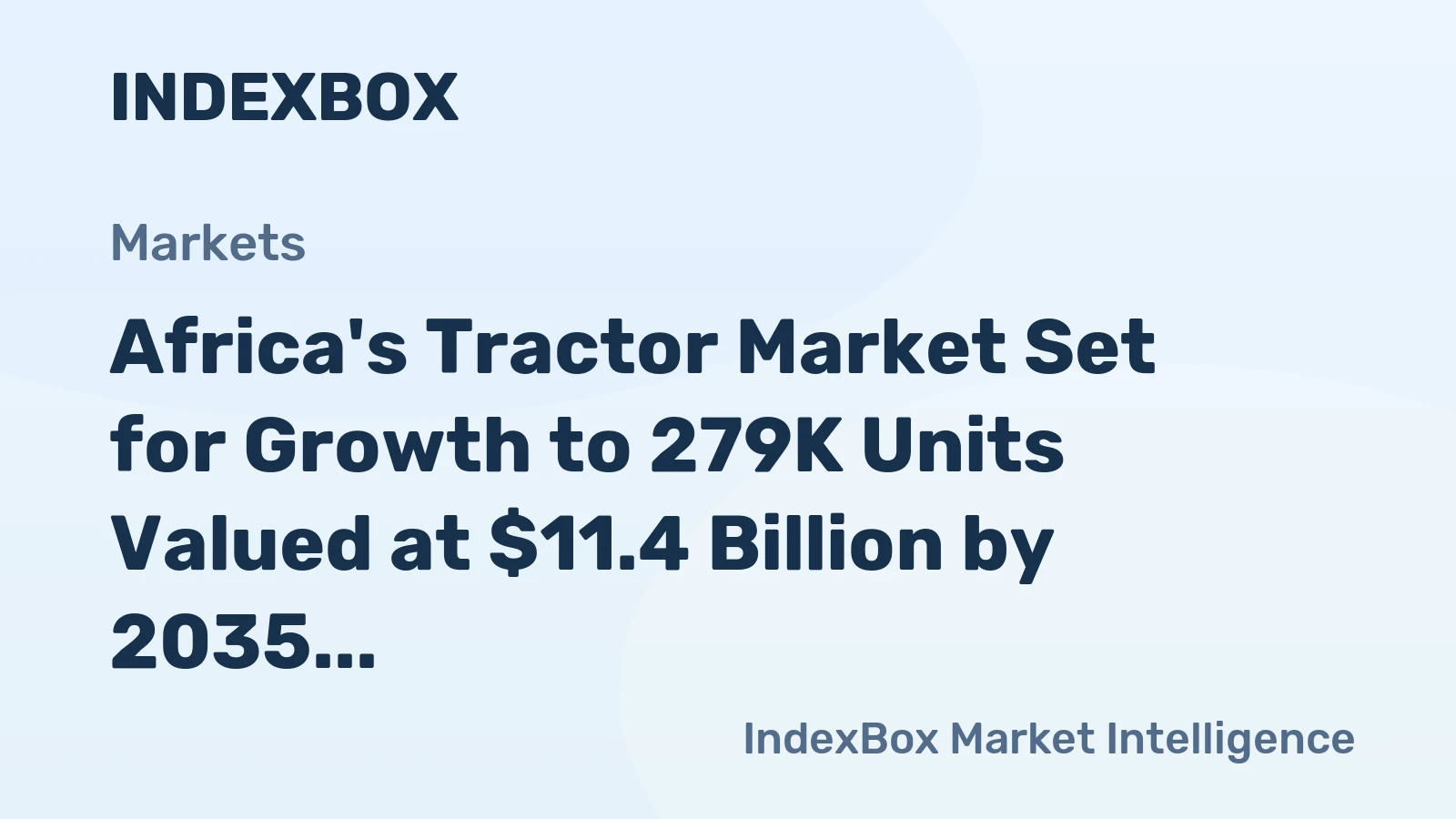 Africa's Tractor Market Set for Growth to 279K Units Valued at $11.4 Billion by 2035