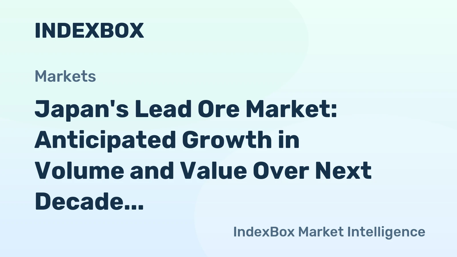 Japan's Lead Ore Market: Anticipated Growth in Volume and Value Over Next Decade