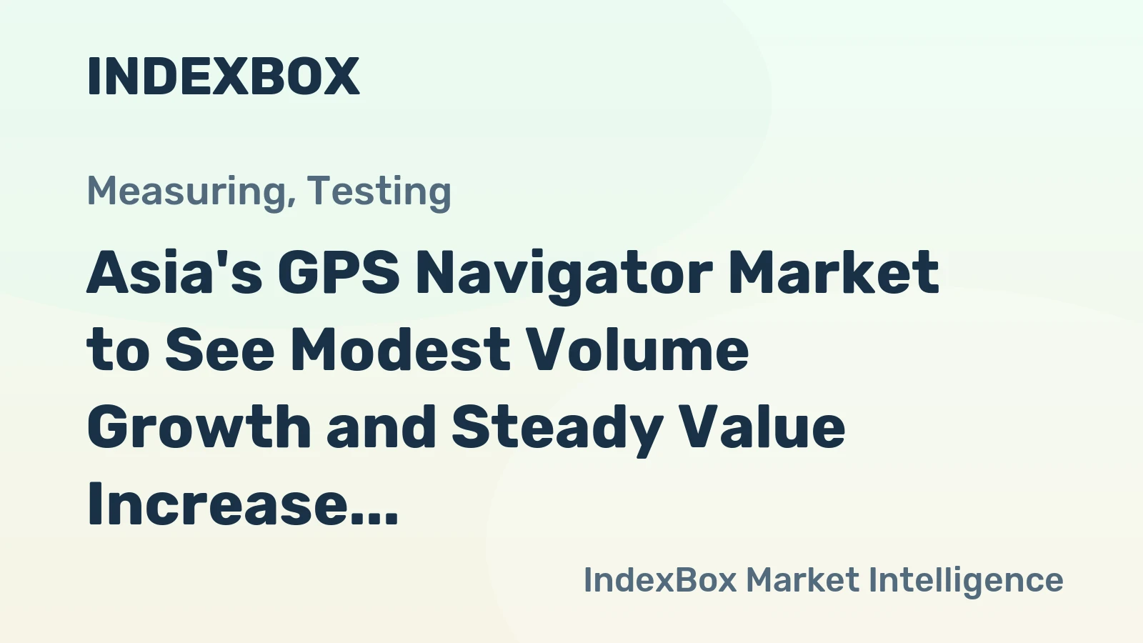 Asia's GPS Navigator Market to See Modest Volume Growth and Steady Value Increase
